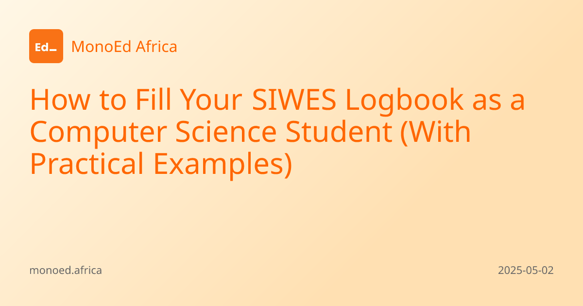 How to Fill Your SIWES Logbook as a Computer Science Student (With ...