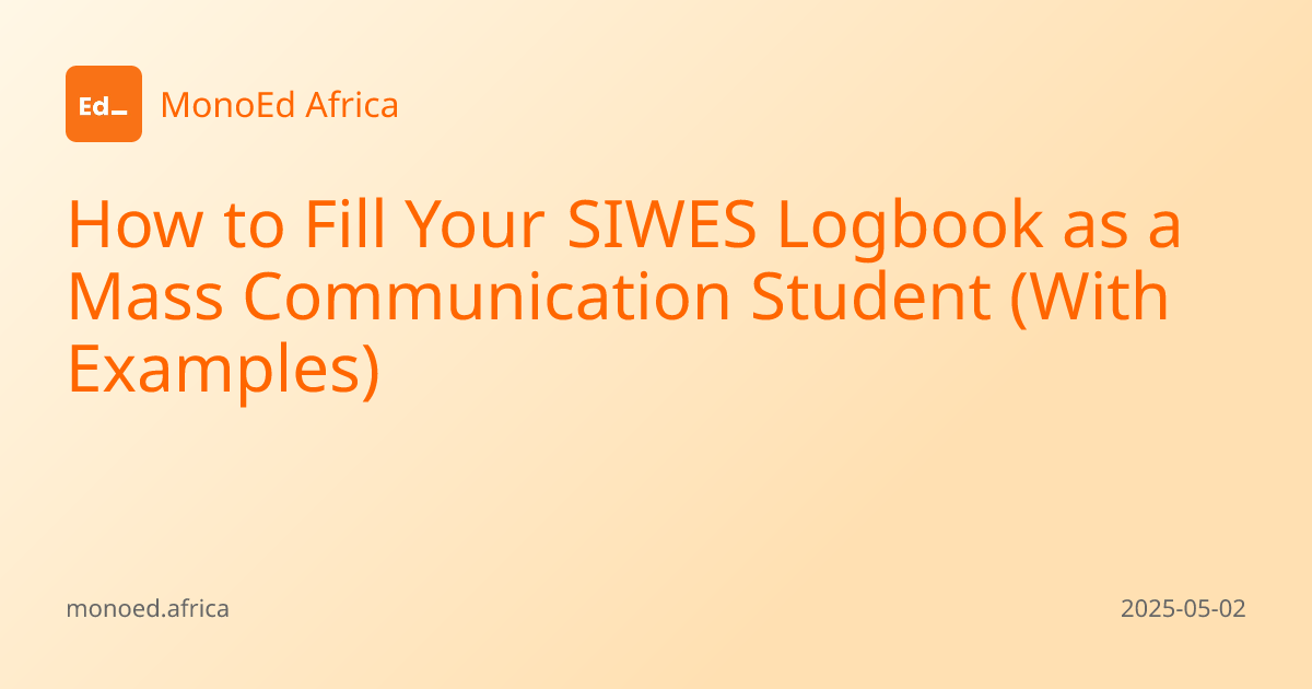 How to Fill Your SIWES Logbook as a Mass Communication Student (With ...