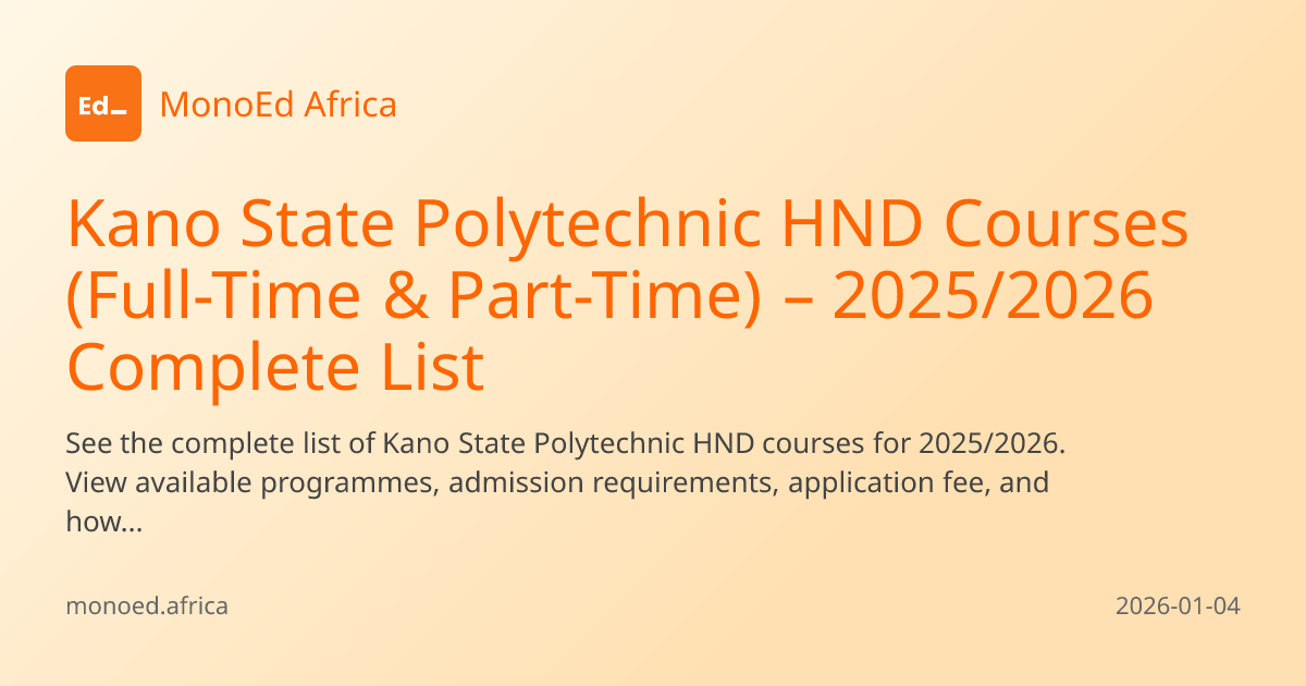 Kano State Polytechnic HND Courses (Full-Time & Part-Time) – 2025/2026 ...